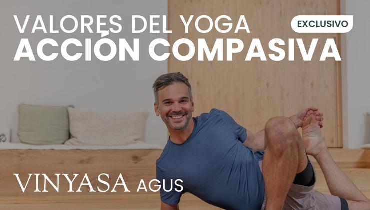 Acción compasiva. Vinyasa yoga con Agus (63 min)