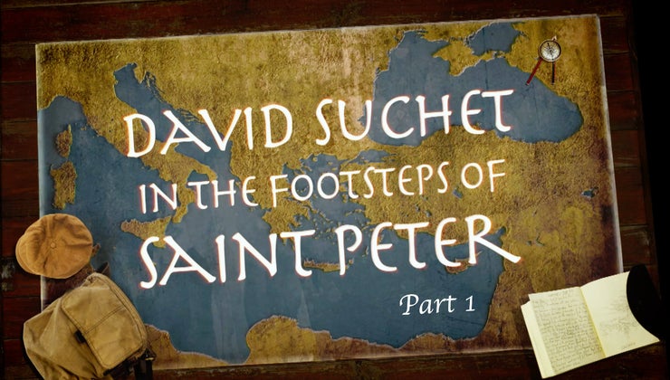 David Suchet - In The Footsteps Of St. Peter Episode 1 | ExploreFlix