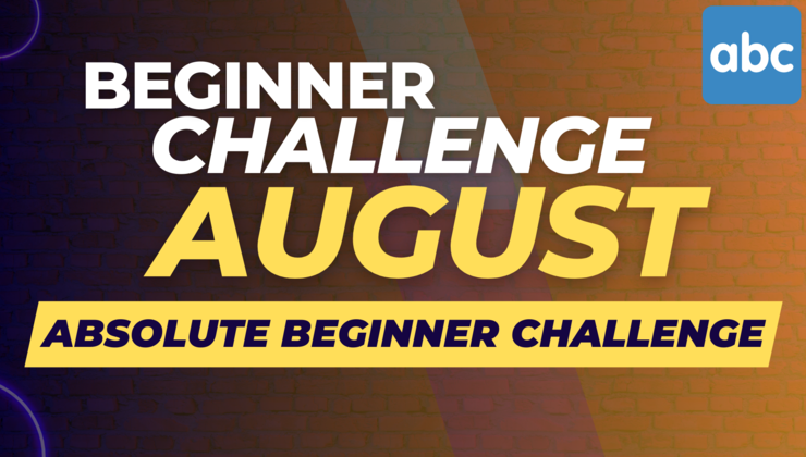 August Challenge: Absolute Beginner Challenge