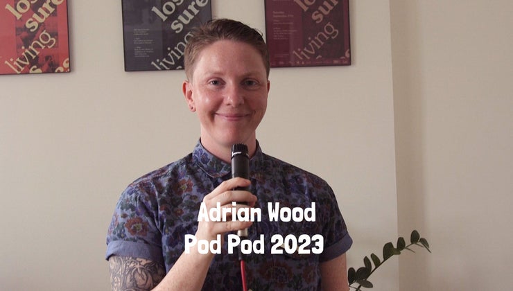 Pod Pod 2023 Adrian Wood