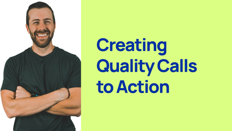 Creating Quality Calls to Action