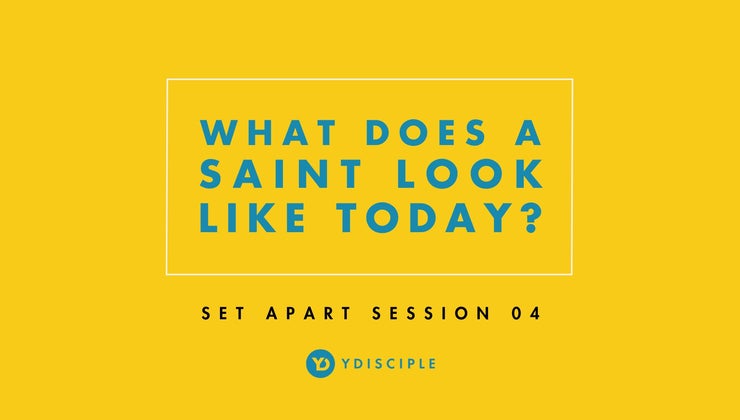 Session 4: What Does a Saint Look Like Today?
