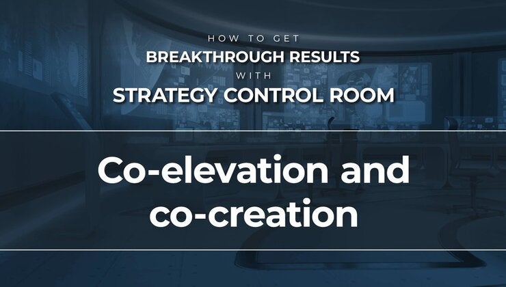 H2 Scr E10 Co Elevation And Co Creation | StrategyTraining.com