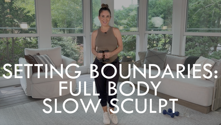 27 Min Setting Boundaries: Full Body Slow Sculpt