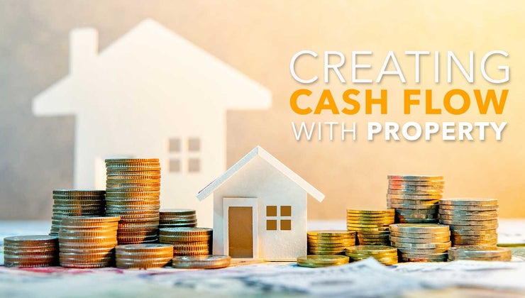 How to Create Positive Cash Flow with Property
