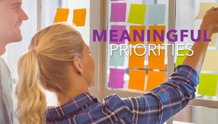 7 Steps to Creating Meaningful Priorities in Life