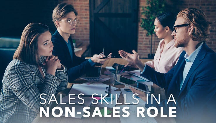 The Significance of Sales Skills in Non-Sales Roles