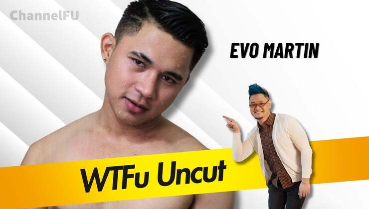Popular Stripper Evo Martin - WTFu Uncut (2023)