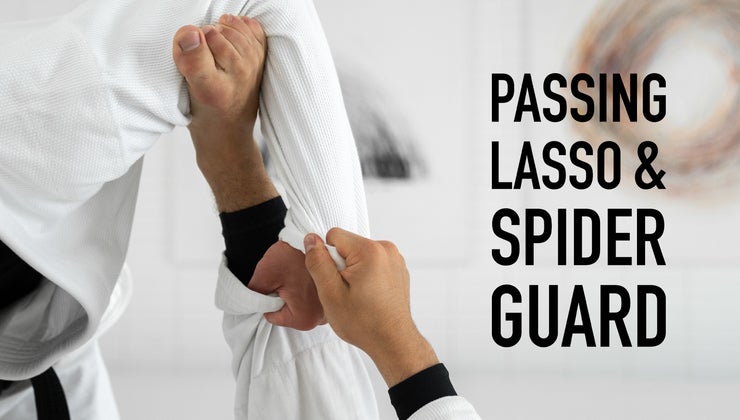 Passing the Lasso & Spider Guard