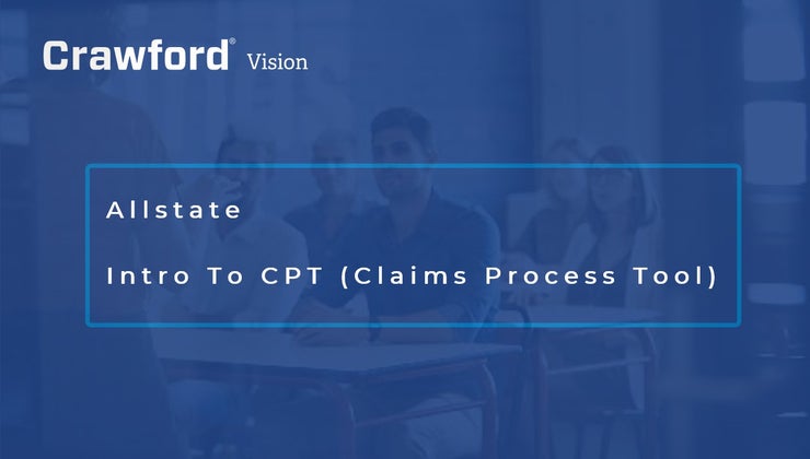 Allstate - Intro To CPT (Claims Process Tool)