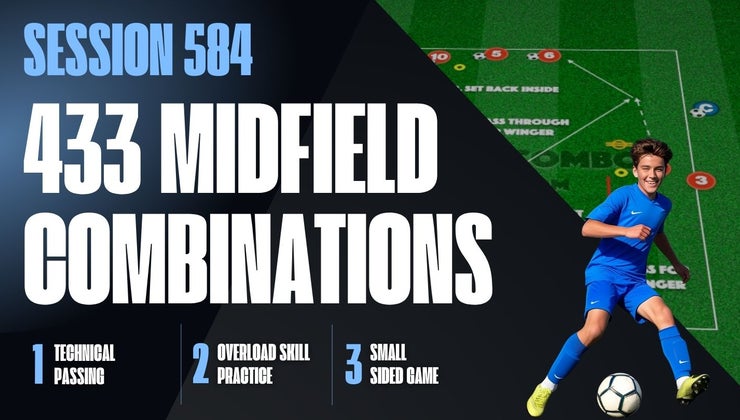 Session 584: 433 Midfield Combinations