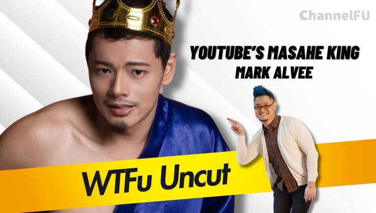 Youtube's Masahe King Mark Alvee | WTFu Uncut