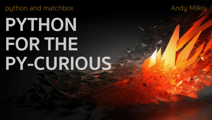 Python for the Py-Curious