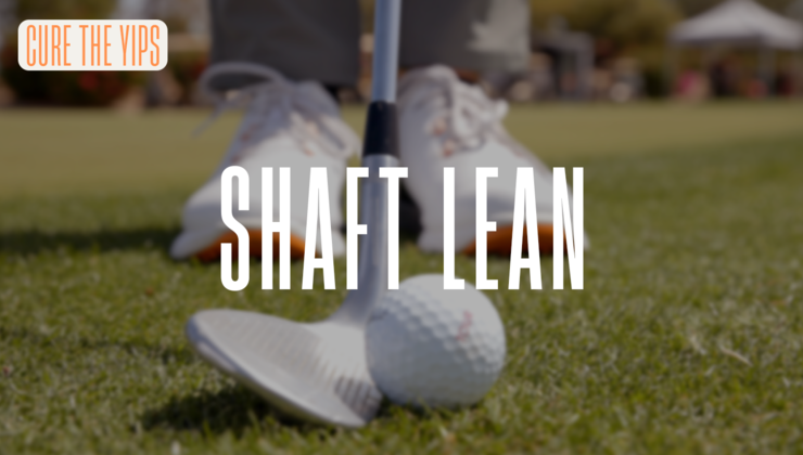 Short Game Chef - Faults & Fixes Recipe | Lesson 4: Shaft Lean