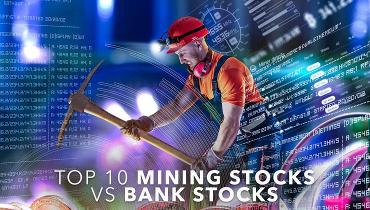 Top 10 Mining Stocks vs Bank Stocks: Will Big Miners Beat the Big Four?