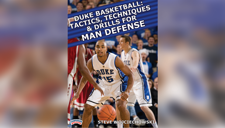 Duke Basketball: Tactics, Techniques and Drills for Man Defense
