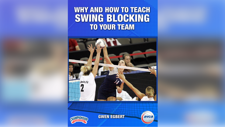 Why and How to Teach Swing Blocking to Your Team