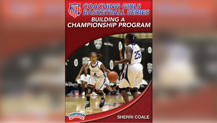 AAU Coaching Girls Basketball Series: Building a Championship Program