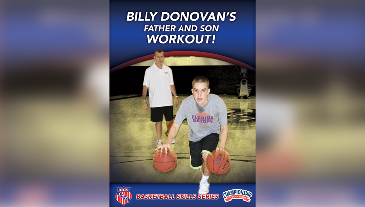 AAU Basketball Skills Series: Billy Donovan's Father and Son Workout