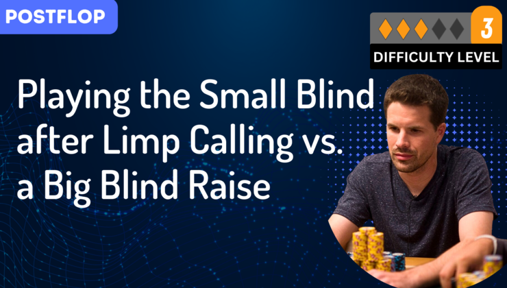 Playing The Small Blind After Limp Calling Vs. A Big Blind Raise ...