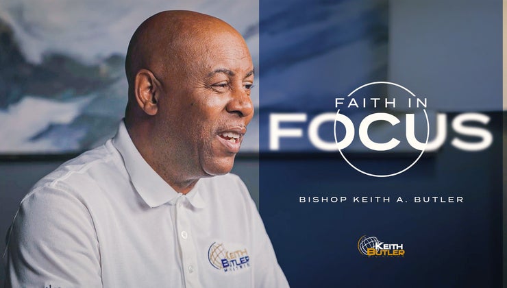 Faith in Focus with Keith Butler | Faith Word Network