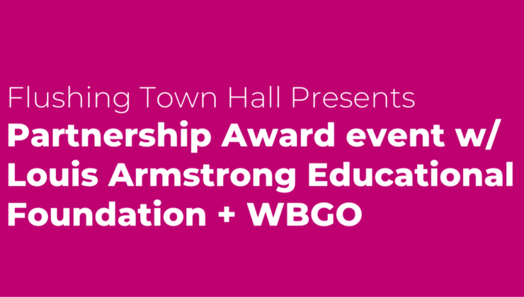 Partnership Award event w/ Louis Armstrong Educational Foundation + WBGO