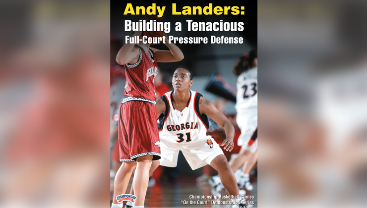 Andy Landers: Building a Tenacious Full Court Pressure Defense
