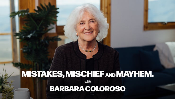 Mistakes, Mischief and Mayhem with Barbara Coloroso