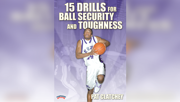 15 Drills for Ball Security and Toughness