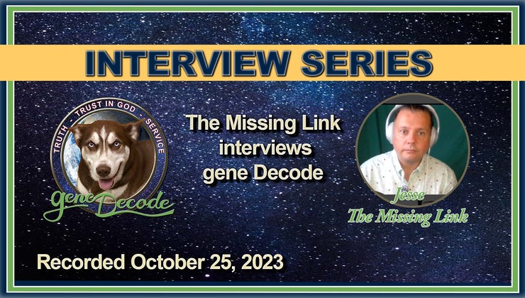 The Missing Link With Gene Decode - 10-25-2023 | Gene Decode