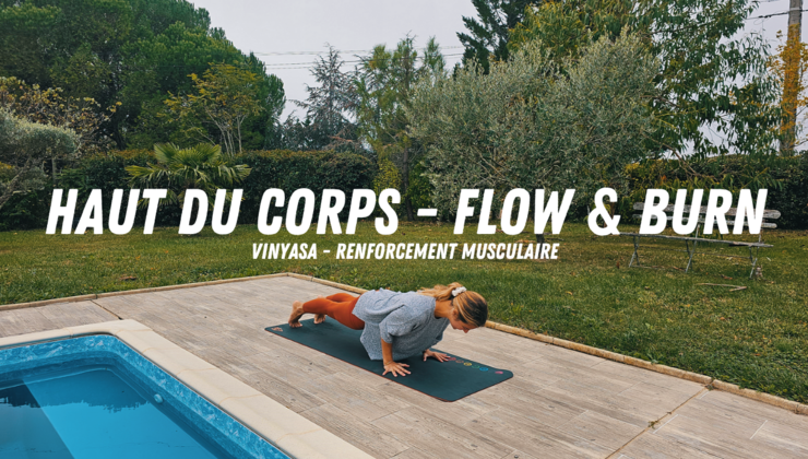 Haut du corps - flow & burn