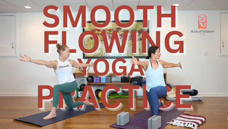 Smooth Flowing Yoga Practice | Body Of Wisdom Yoga