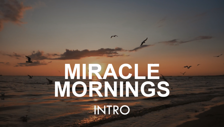 Meditation - Miracle Mornings - Intro