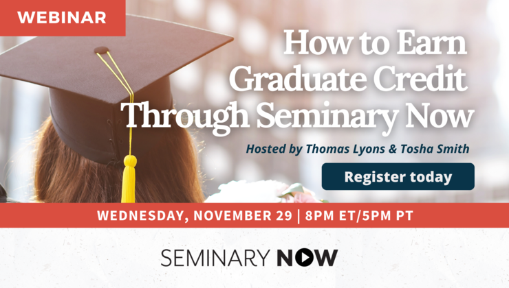 How to Earn Graduate Credit Through Seminary Now | Seminary Now