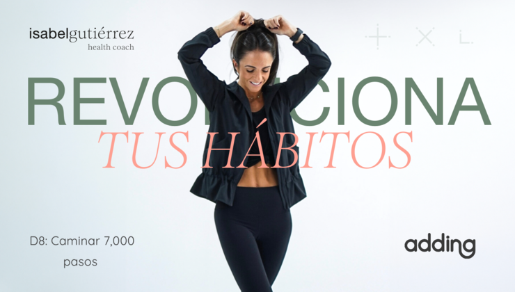 D8: Camina 7,000 pasos