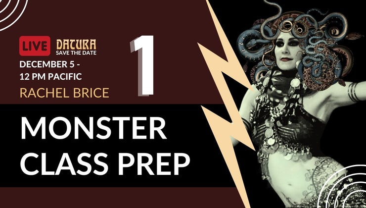 Monster Class Prep 1 with Rachel Brice - December 5