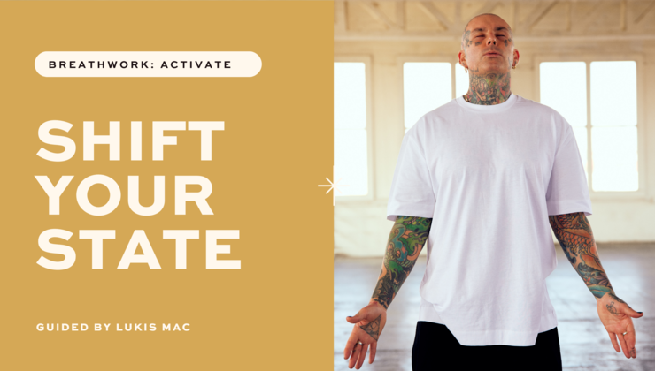 Shift Your State | Owaken Breathwork