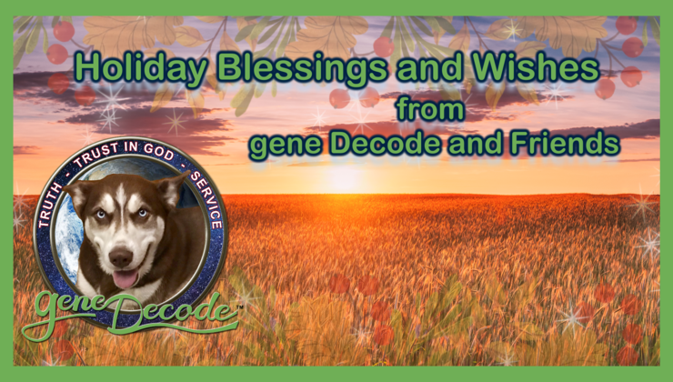Holiday Blessings And Wishes From Gene Decode And Friends | Gene Decode