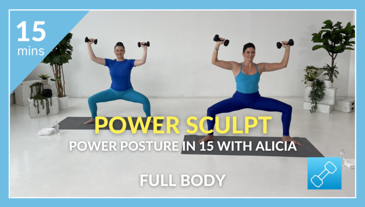 Power Sculpt: Power Posture in 15 with Alicia