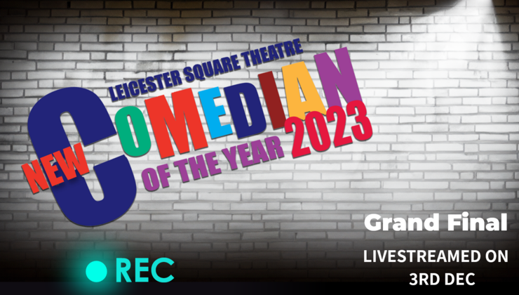 Leicester Square Theatre - New Comedian of the Year Final 2023 - 3rd ...