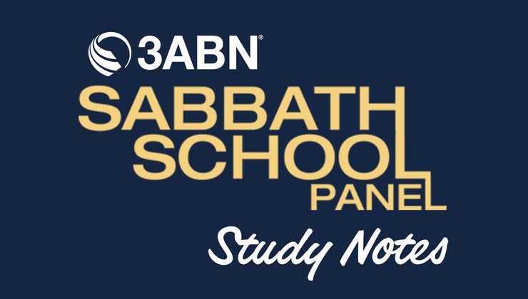 3ABN Sabbath School Panel Study Notes