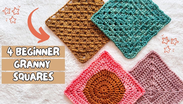 Four Beginner Friendly Granny Squares