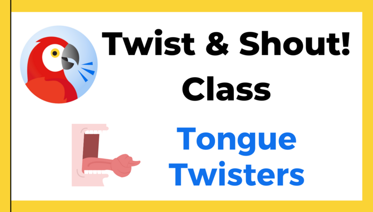 Twist & Shout Class | 😛Tongue Twisters