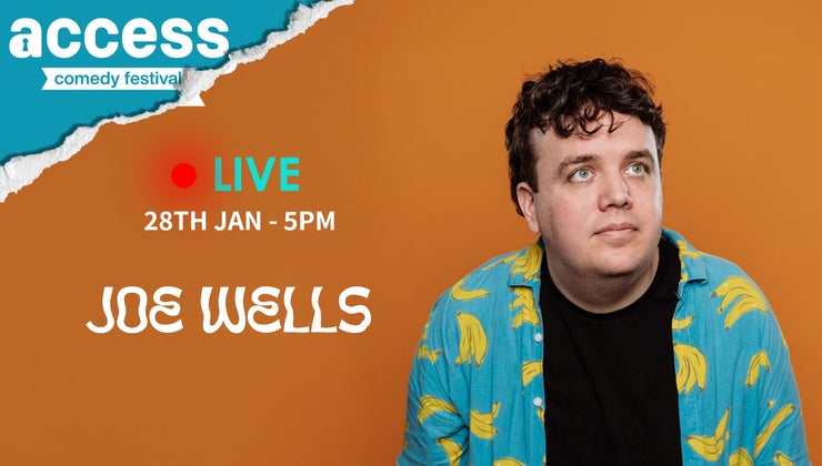 ACCESS FESTIVAL 2024 - Joe Wells - 28th Jan 5pm