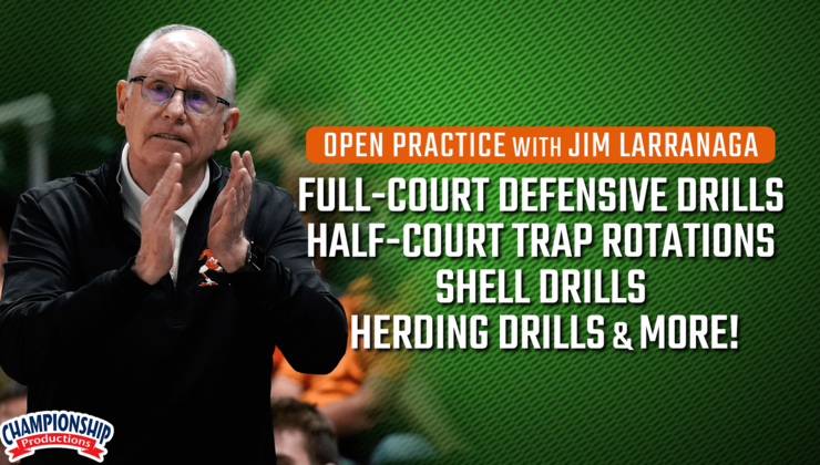 Open Practice with Jim Larranaga: Full-Court Defensive Drills, Half ...