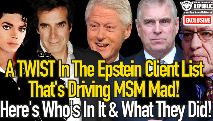 Exclusive! A Twist In Epstein Client List That’s Driving MSM Mad! Here ...