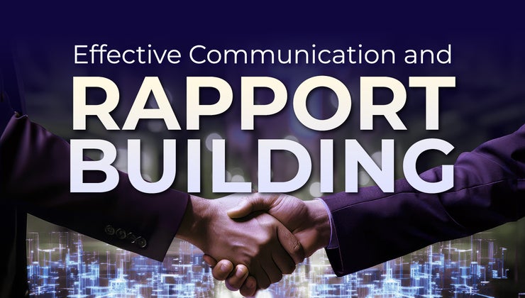 Effective Communication and Rapport Building