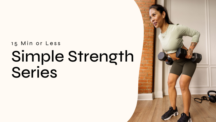 Simple Strength Collection - Under 15 Minutes