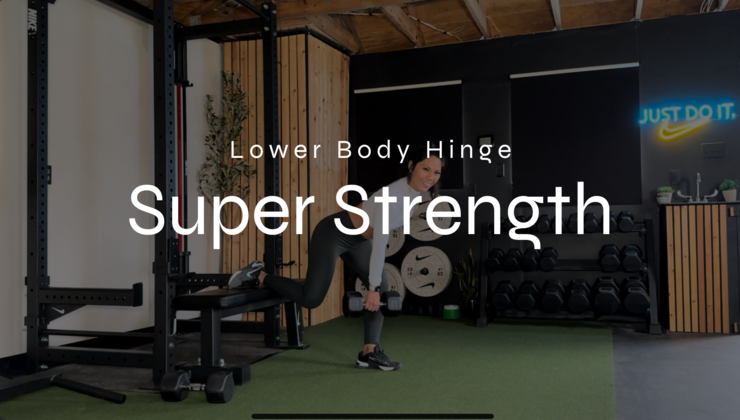 Super Strength - Lower Body Hinge