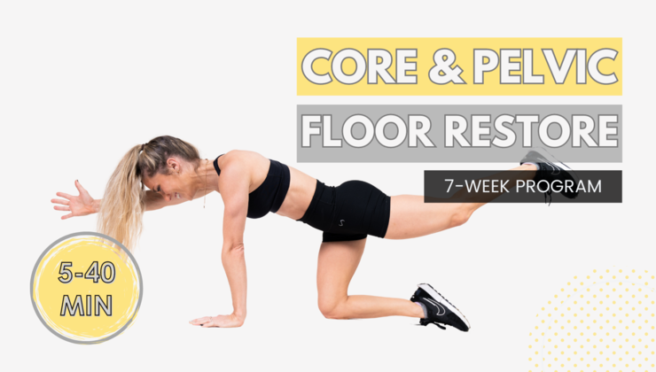 Core & Pelvic Floor Restore